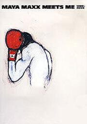 「MAYA MAXX MEETS ME 1999－2000」 MAYA MAXX[文芸書] - KADOKAWA